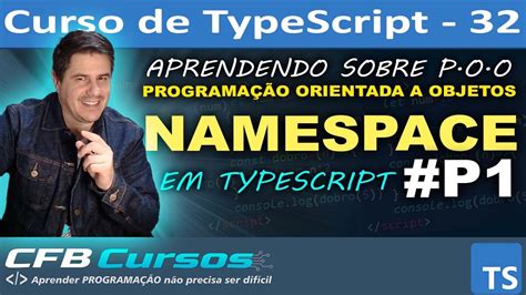 Entendendo Namespace Em Typescript P1 Curso De Typescript Completo P32 Youtube