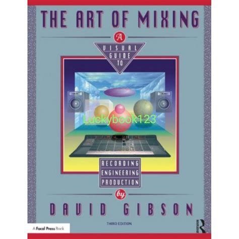 Jual Buku The Art Of Mixing 3rd Edition By David Gibson Shopee Indonesia