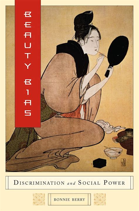 Beauty Bias Discrimination And Social Power Bonnie Berry Praeger