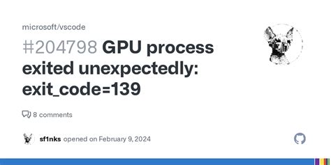 Gpu Process Exited Unexpectedly Exitcode139 · Issue 204798 · Microsoftvscode · Github