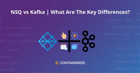 Nsq Vs Kafka What Are The Key Differences