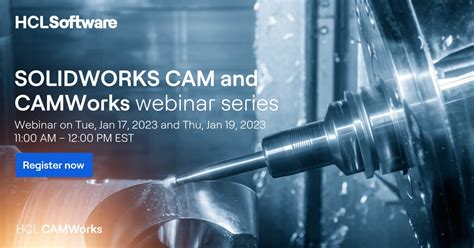 Hcl Camworks On Linkedin Webinar Learn Solidworks Cam Camworks Cad Cam Software Cam Software