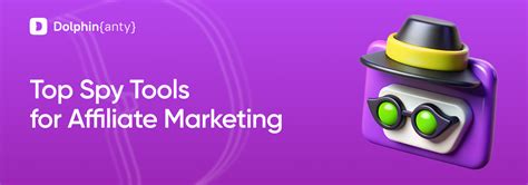 Top 9 Spy Tools For Affiliate Marketing 🔝 Dolphin Anty