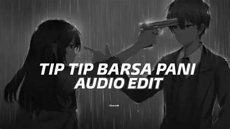 Tip Tip Barsa Pani Audio Edit Youtube