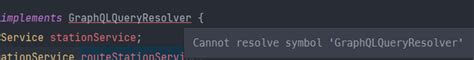 cannot resolve symbol graphqlqueryresolver · issue 549 · graphql