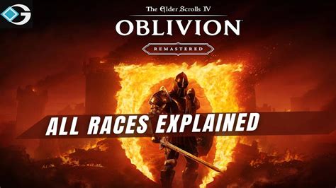 The Elder Scrolls Iv Oblivion Remastered All Races Explained Gameriv