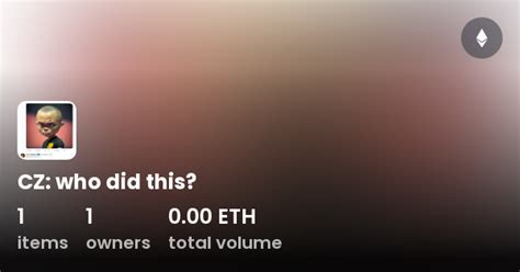 Cz Who Did This Collection Opensea