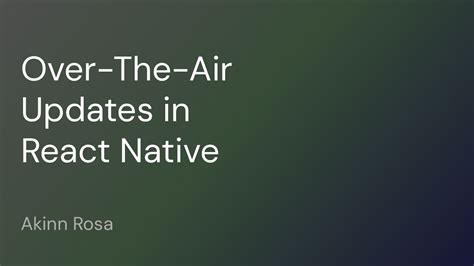 Over The Air Updates In React Native Speaker Deck
