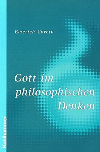 Gott Im Philosophischen Denken Coreth Emerich Amazon De Bücher