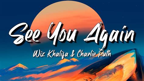 Wiz Khalifa - See You Again Lyrics ft Charlie Puth | Clean Bandit,Ariana Grande,...Lyrics Mix ...