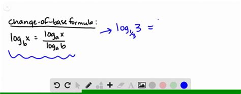 SOLVED:Use the change-of-base formula to find logarithm to four decimal places. log1 / 3 3