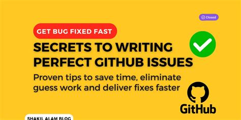 7 Secrets To Writing Github Issues That Get Bugs Fixed Fast Dev Community