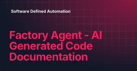 Factory Agent Ai Generated Code Documentation Software Defined