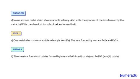 Solved A Name Any One Metal Which Shows Variable Valency Also Write