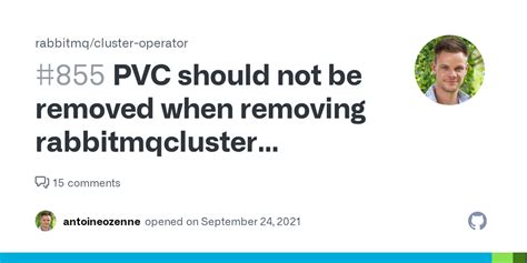 Pvc Should Not Be Removed When Removing Rabbitmqcluster Resource · Issue 855 · Rabbitmqcluster