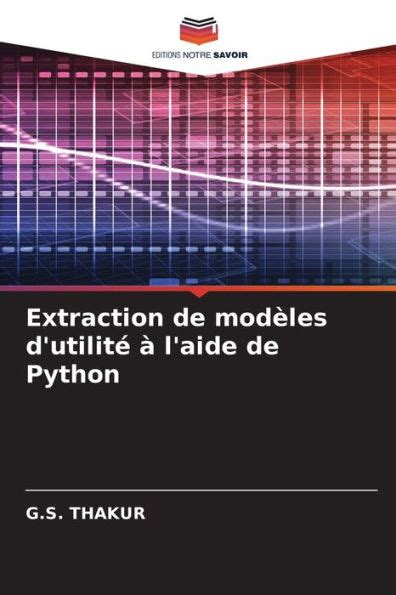 Extraction De Modèles Dutilité à Laide De Python By Gs Thakur