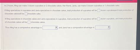 Solved In 2 ﻿hours, Meg can make 3 ﻿dozen cupcakes or 2 | Chegg.com