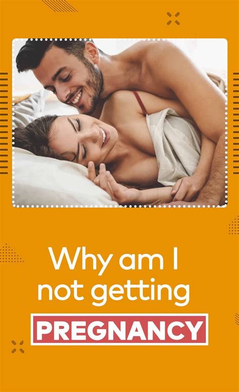 Why Am I Not Getting Pregnant Getting Pregnant Pregnancy Symptoms
