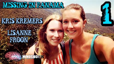 Missing In Panama Kris Kremers And Lisanne Froon Episode 1 Youtube