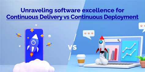 Continuous Delivery Vs Continuous Deployment Compared