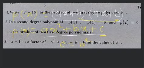 Write X2−16 As The Product Of Two First Degree Polynomials In A Second D