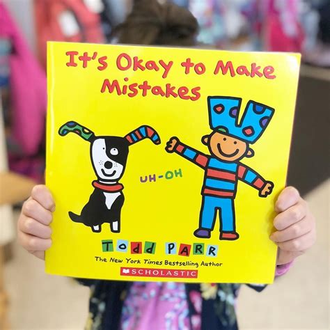 Its Okay To Make Mistakes Todd Parr Social And Emotional Learning