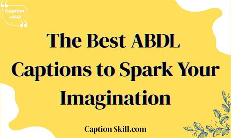380 The Best Abdl Captions To Spark Your Imagination