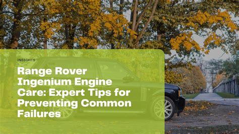 Range Rover Ingenium Engine Care Expert Tips For Preventing Common