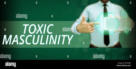 Inspiration Showing Sign Toxic Masculinity Concept Meaning Describes