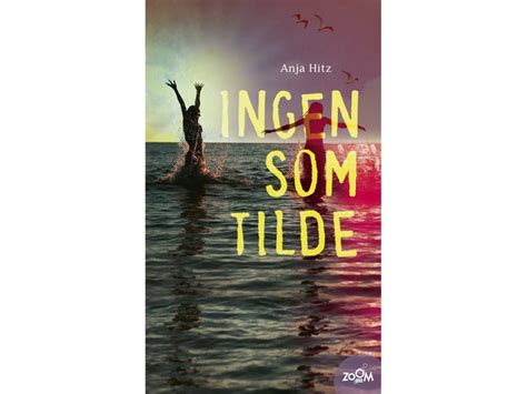 Ingen Som Tilde Anja Hitz Språk Danska Cdon