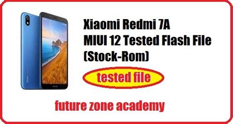 Redmi 7A MIUI 12 Latest Flash File Future Zone Academy