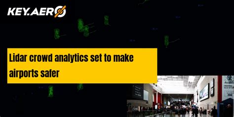 Lidar Crowd Analytics Set To Make Airports Safer