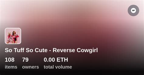 So Tuff So Cute Reverse Cowgirl Collection Opensea