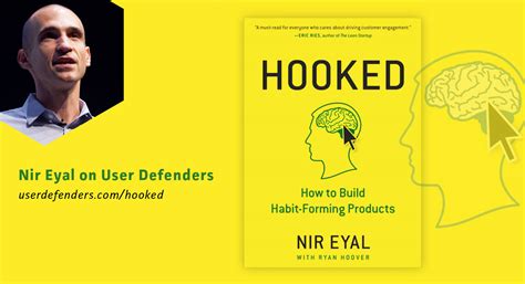Hooked How To Build Habit Forming Products With Nir Eyal User