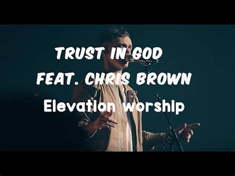 Elevation Worship Trust In God Feat Chris Brown Lyrical Music