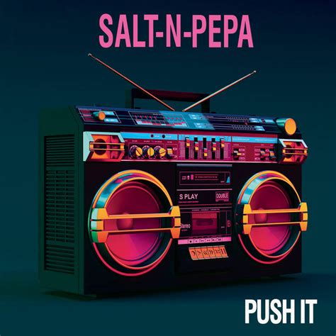 Push It Salt N Pepa