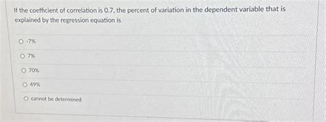 Solved If The Coefficient Of Correlation Is The Percent Chegg