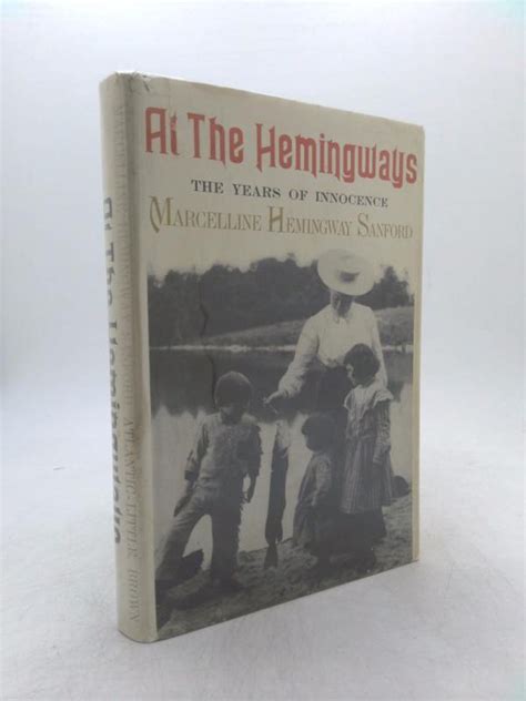 At The Hemingways The Years Of Innocence 1st Edition By Marcelline Hemingway Sanford Etsy