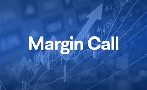 What Is Margin Call And How Can You Avoid The Risks