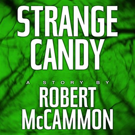 Strange Candy Audible Audio Edition Robert R Mccammon
