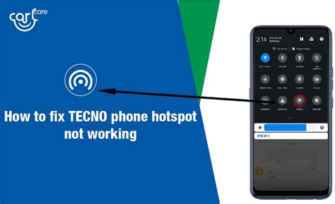 Kenya Why Is My Tecno Phone Hotspot Not Working Carlcare