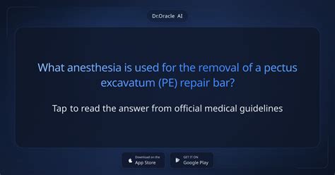 What Anesthesia Is Used For The Removal Of A Pectus Excavatum Pe