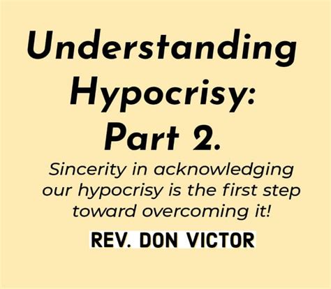 Understanding Hypocrisy Part 2