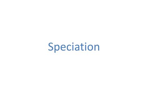 06 Speciation Pptx