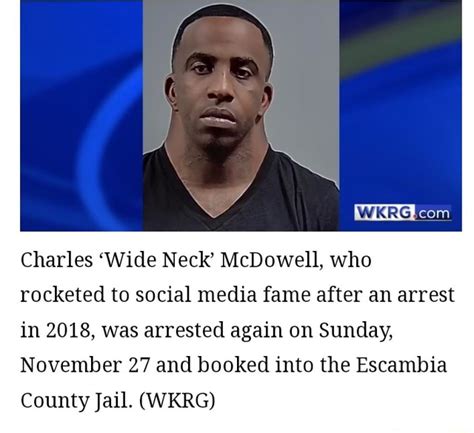 Charles Wide Neck Mcdowell Who Rocketed To Social Media Fame After An Arrest In 2018 Was