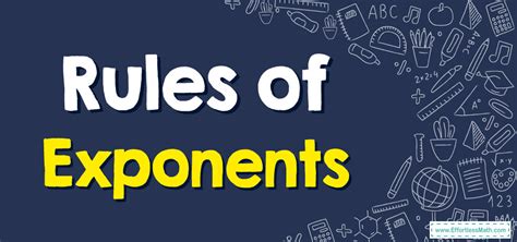 Rules Of Exponents Effortless Math We Help Students Learn To Love