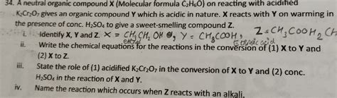 34 A Neutral Organic Compound X Molecular Formula C2 H6 O On Reacting