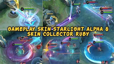 Gameplay Alpha Starlight Skin And Ruby Collector Skin Mobile Legends