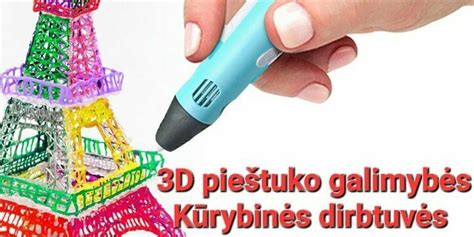 3d Pieštuko Edukaciniai Užsiėmimai • Užsiėmimai Zarasuose