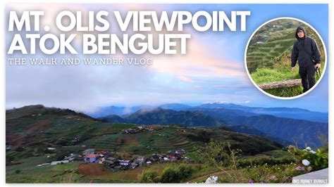 Mt Olis Viewpoint Atok Benguet Walk Tour 4k 60fps Youtube